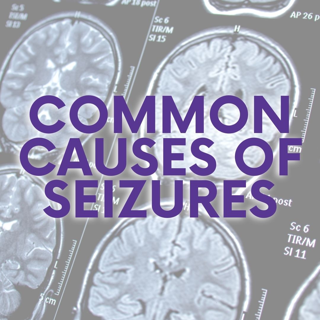 Common Causes of Seizures - EFNENY